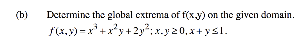 Solved (b) Determine the global extrema of f(x,y) on the | Chegg.com