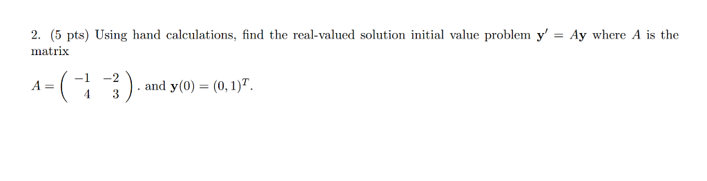 Solved Using Hand Calculations Find The Real Valued 6644