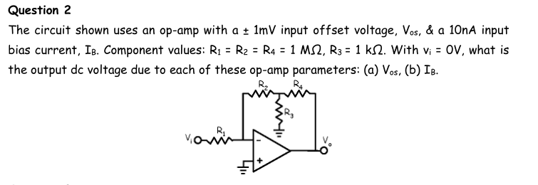 Solved The circuit shown uses an op-amp with a plusminus 1mV | Chegg.com