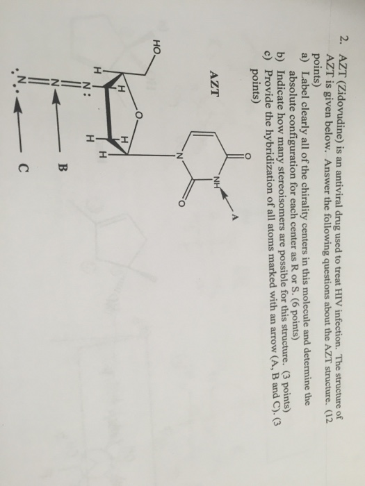 Solved AZT (Zidovudine) is an antiviral drug used to treat | Chegg.com