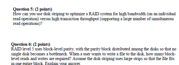Solved Question 5: (2 points) How can you use disk striping | Chegg.com
