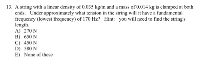 Solved 13. A string with a linear density of 0.035 kg/m and | Chegg.com