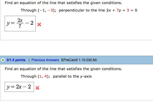 Solved Find an equation of the line that satisfies the given | Chegg.com