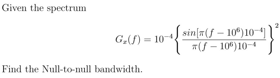 Solved Given the spectrum G,(f) = 10-41 sirin(1-10 )10-1.2 | Chegg.com
