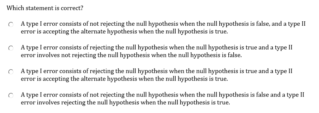 Solved Which statement is correct? A type I error consists | Chegg.com