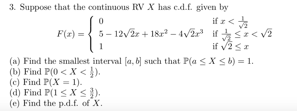 Solved 3. Suppose that the continuous RV X has c.d.f. given | Chegg.com