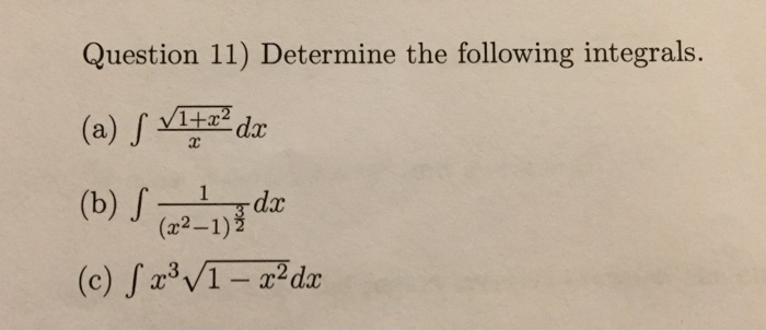 Solved Determine the following integrals. integral | Chegg.com Solved Determine the following integrals. integral | Chegg.com