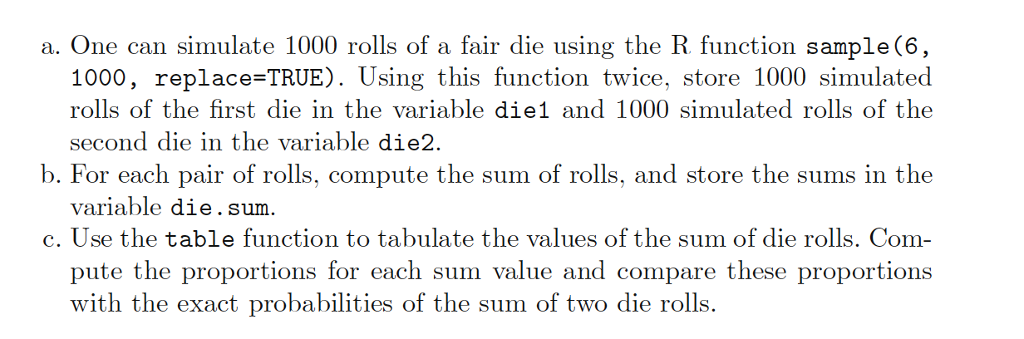 Solved a. One can simulate 1000 rolls of a fair die using | Chegg.com