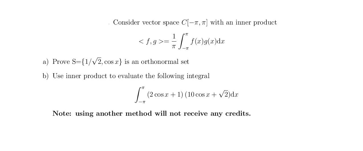 Solved Consider vector space C[-pi, pi] with an inner | Chegg.com