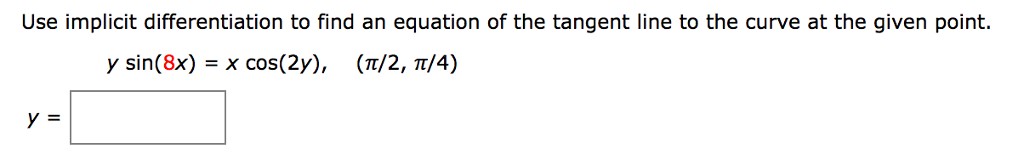 Solved Use implicit differentiation to find an equation of | Chegg.com