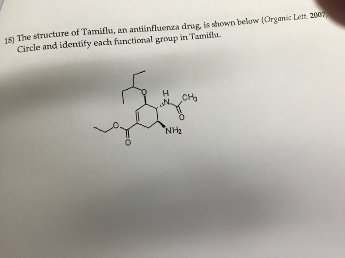 Solved 18) The structure of Tamiflu, an antinfluenza drug, | Chegg.com