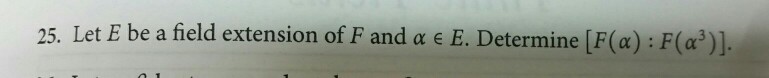 Solved 25. Let E be a field extension of F and ? e E. | Chegg.com