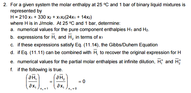 For a given system the molar enthalpy at 25 degree C | Chegg.com