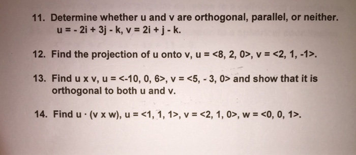 Solved Determine whether u and v are orthogonal, parallel, | Chegg.com
