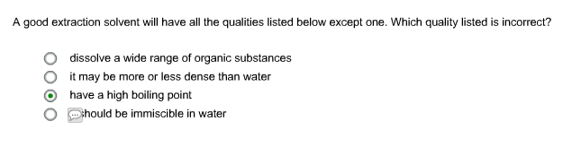 Solved A good extraction solvent will have all the qualities | Chegg.com