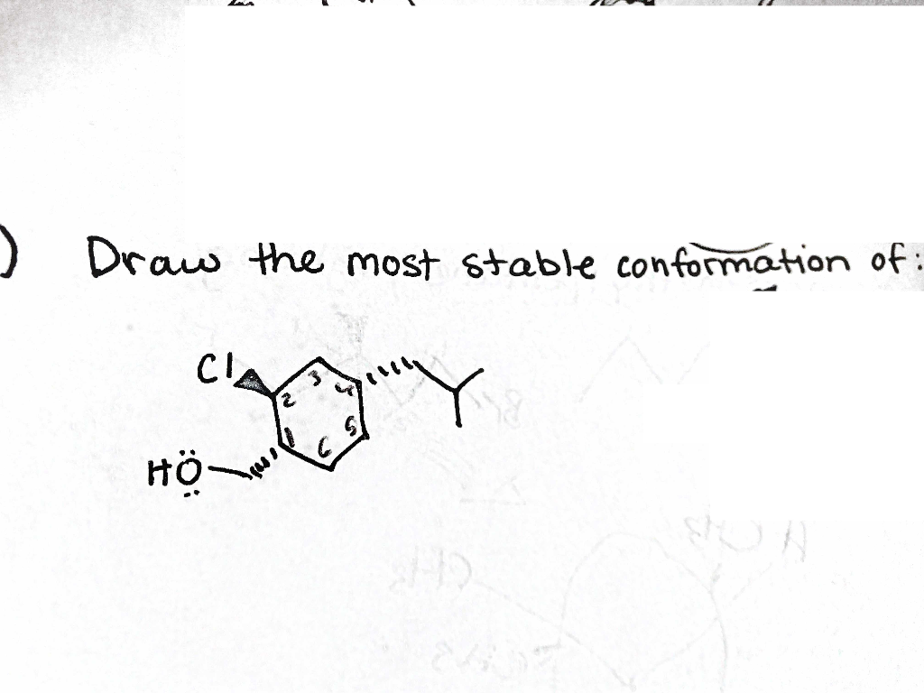 Solved Draw the most stable conformation of: | Chegg.com
