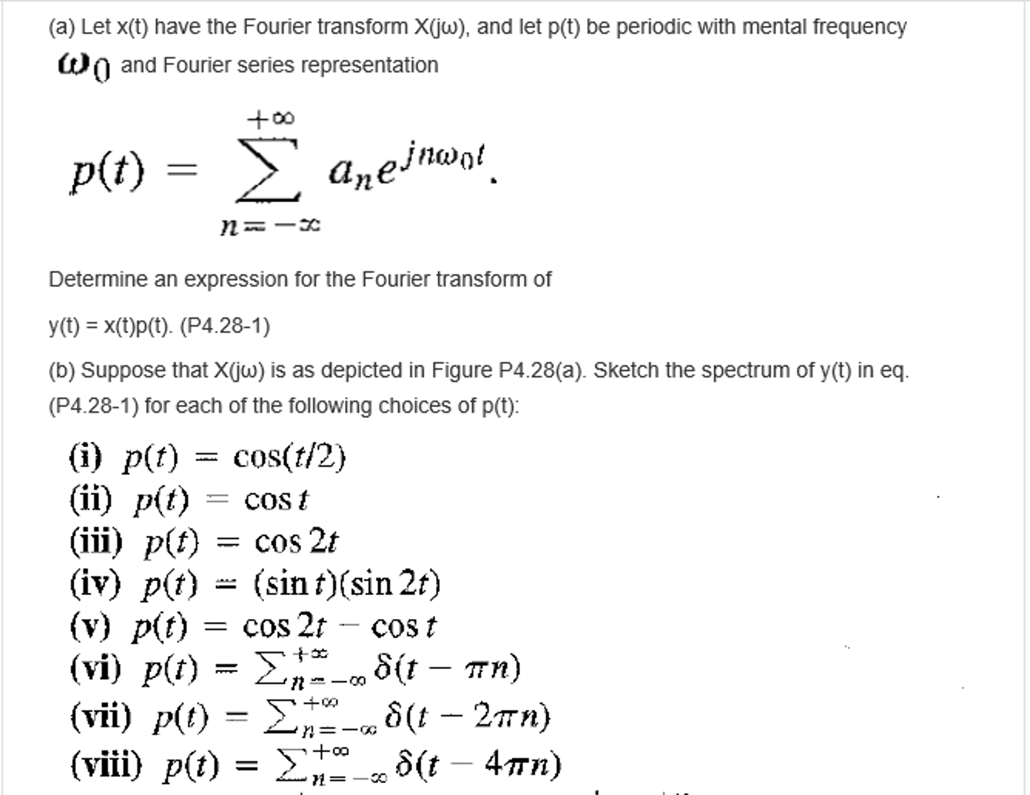Solved Let X T Have The Fourier Transform X J Omega And