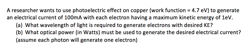 Solved A researcher wants to use photoelectric effect on | Chegg.com