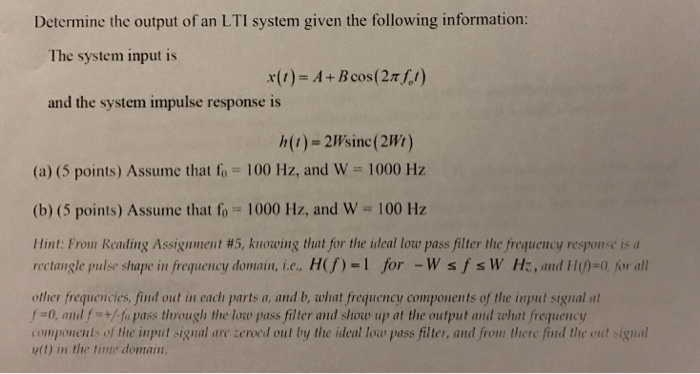 Solved Determine the output of an LTI system given the | Chegg.com