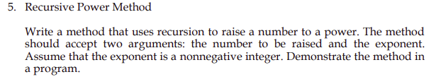 Solved 5. Recursive Power Method Write a method that uses | Chegg.com
