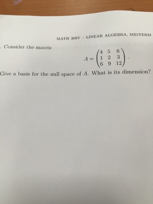 Solved Consider the matrix A = Give a basis for the null | Chegg.com
