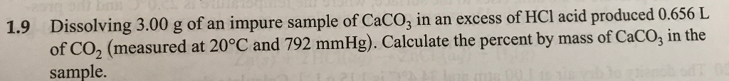 Solved Dissolving 3.00 g of an impure sample of CaCO_3 in an | Chegg.com