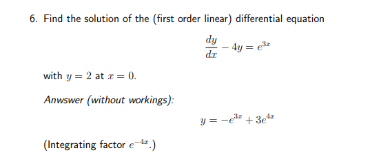Solved 6. Find the solution of the (first order linear) | Chegg.com
