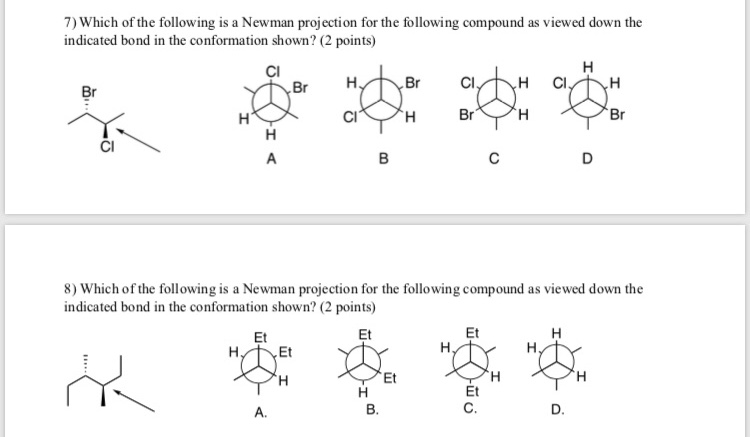 Solved 7) Which of the following is a Newman projection for | Chegg.com