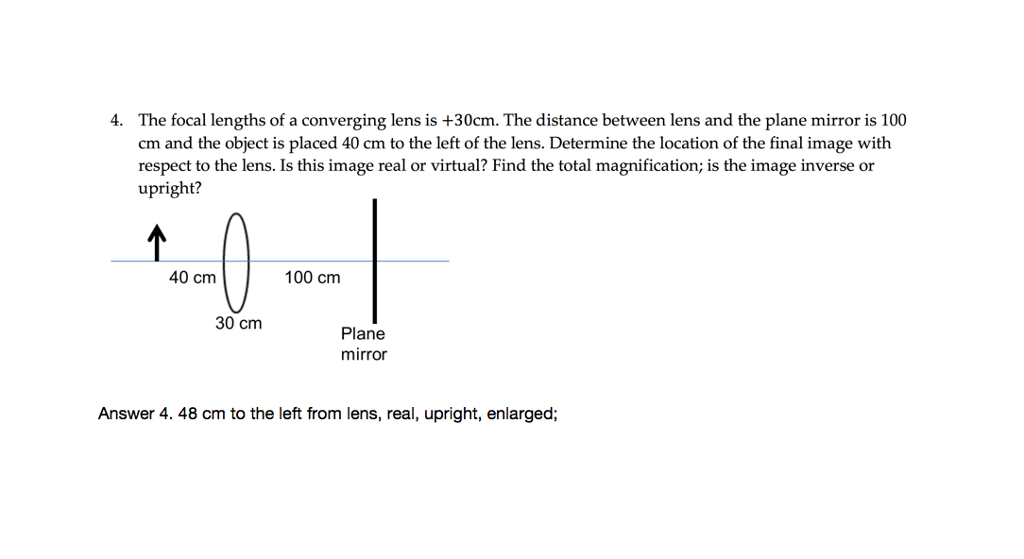 Solved The focal lengths of a converging lens is +30cm. The | Chegg.com