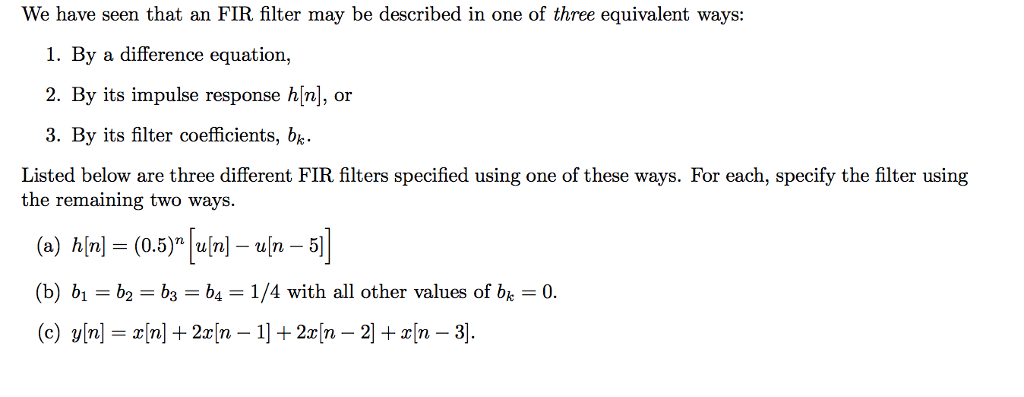 Solved We have seen that an FIR filter may be described in | Chegg.com