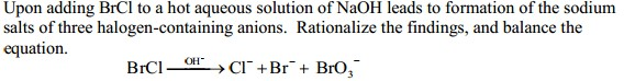 Solved Upon adding BrCl to a hot aqueous solution of NaOH | Chegg.com