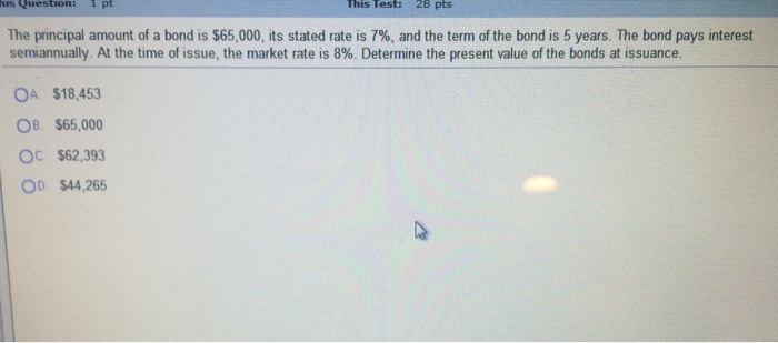 Solved The principal amount of a bond is $65,000, its stated | Chegg.com