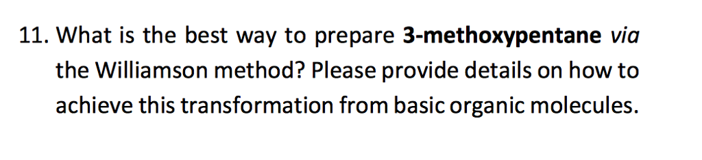Solved 11. What is the best way to prepare 3-methoxypentane | Chegg.com