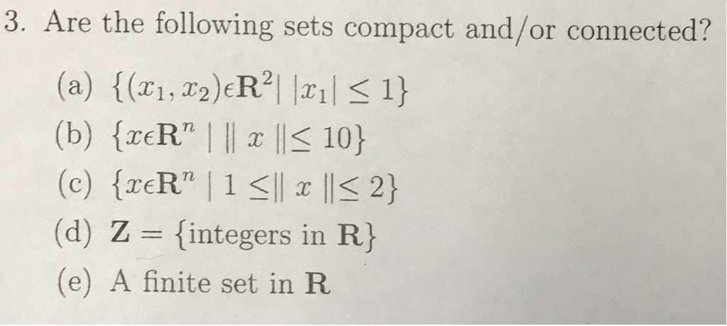 Solved 3. Are the following sets compact and/or connected? | Chegg.com