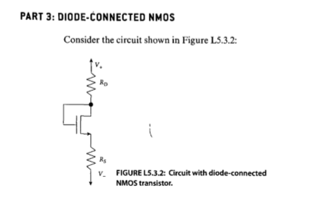 Solved PART 3: DIODE-CONNECTED NMOS Consider the circuit | Chegg.com