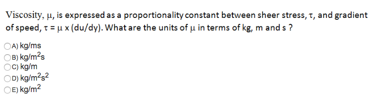 Solved Viscosity, mu, is expressed as a proportionality | Chegg.com