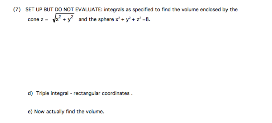 Solved Set Up But Do Not Evaluate: integrals as specified to | Chegg.com