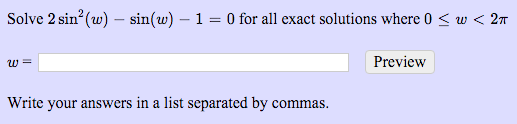 Solved Solve 2 sin^2(omega) - sin(omega) - 1 = 0 for all | Chegg.com