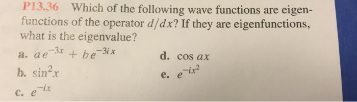 Solved Which have the following wave functions are | Chegg.com