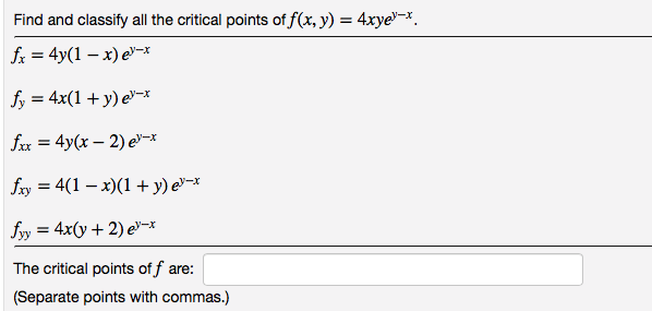 Solved Find and classify all the critical points of (x, y) = | Chegg.com