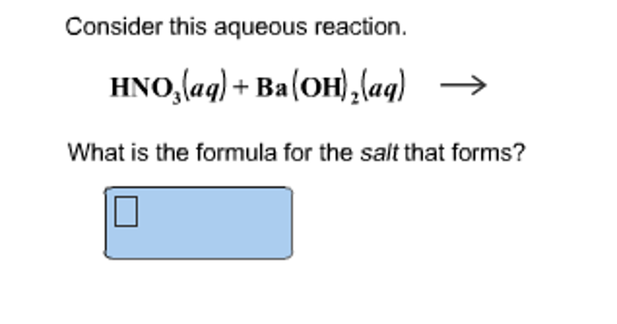 Solved Consider this aqueous reaction. HNO, (aq) Ba (oH), | Chegg.com