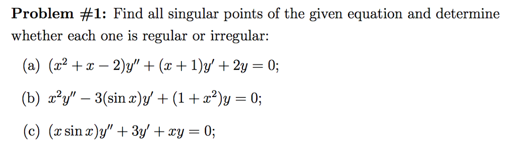 Solved Find all singular points of the given equation and | Chegg.com