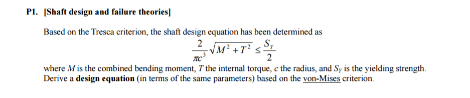 Solved Based on the Tresca criterion, the shaft design | Chegg.com