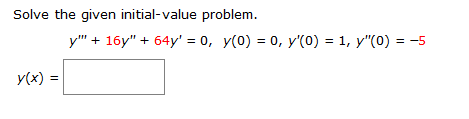 Solved Solve the given initial-value problem. y'" + 16y'" + | Chegg.com