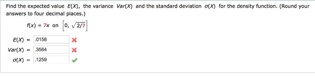 Solved Find the expected value E(X), the variance Var(X) and | Chegg.com