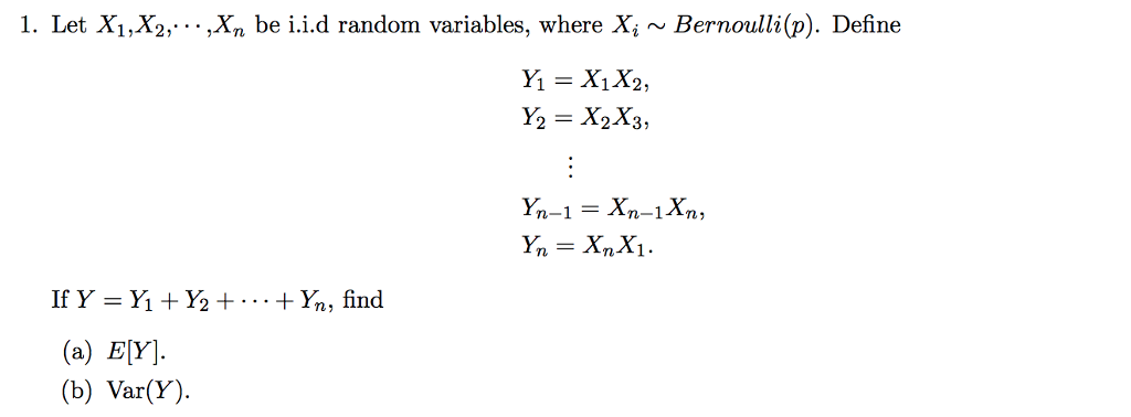 Solved 1. Let X1,X2,'.. ,Xn be i.i.d random variables, where | Chegg.com Solved 1. Let X1,X2,'.. ,Xn be i.i.d random variables, where | Chegg.com