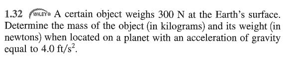 Solved A certain object weighs 300 N at the Earth's surface. | Chegg.com Solved A certain object weighs 300 N at the Earth's surface. | Chegg.com