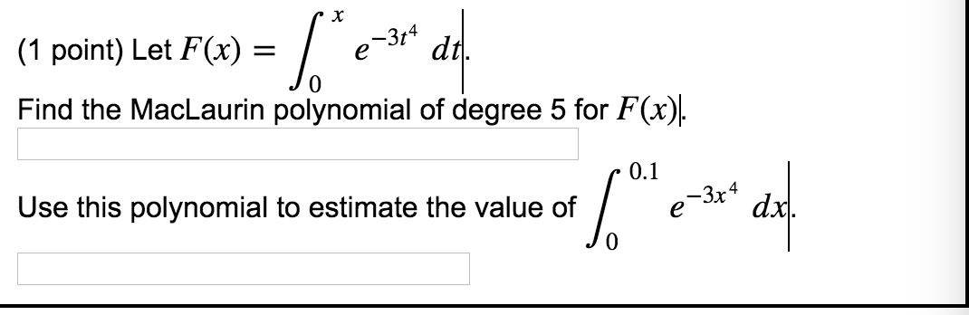 Solved Let F(x) = integral_0^x e^-3t4 dt|. Find the | Chegg.com