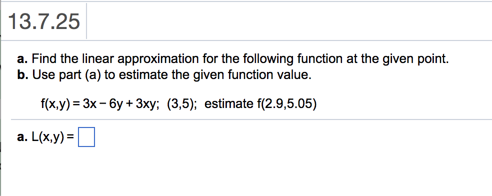 Solved 13 7 25 A Find The Linear Approximation For The
