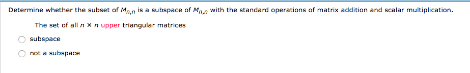 Solved Determine whether the subset of Mn,n is a subspace of | Chegg.com